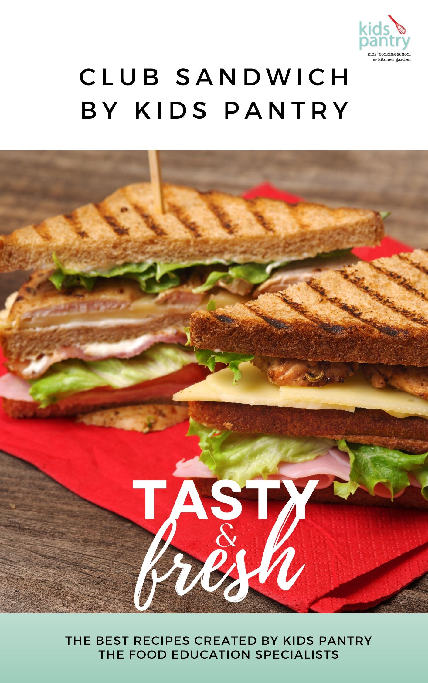 Club Sandwich Recipe – Kids Pantry