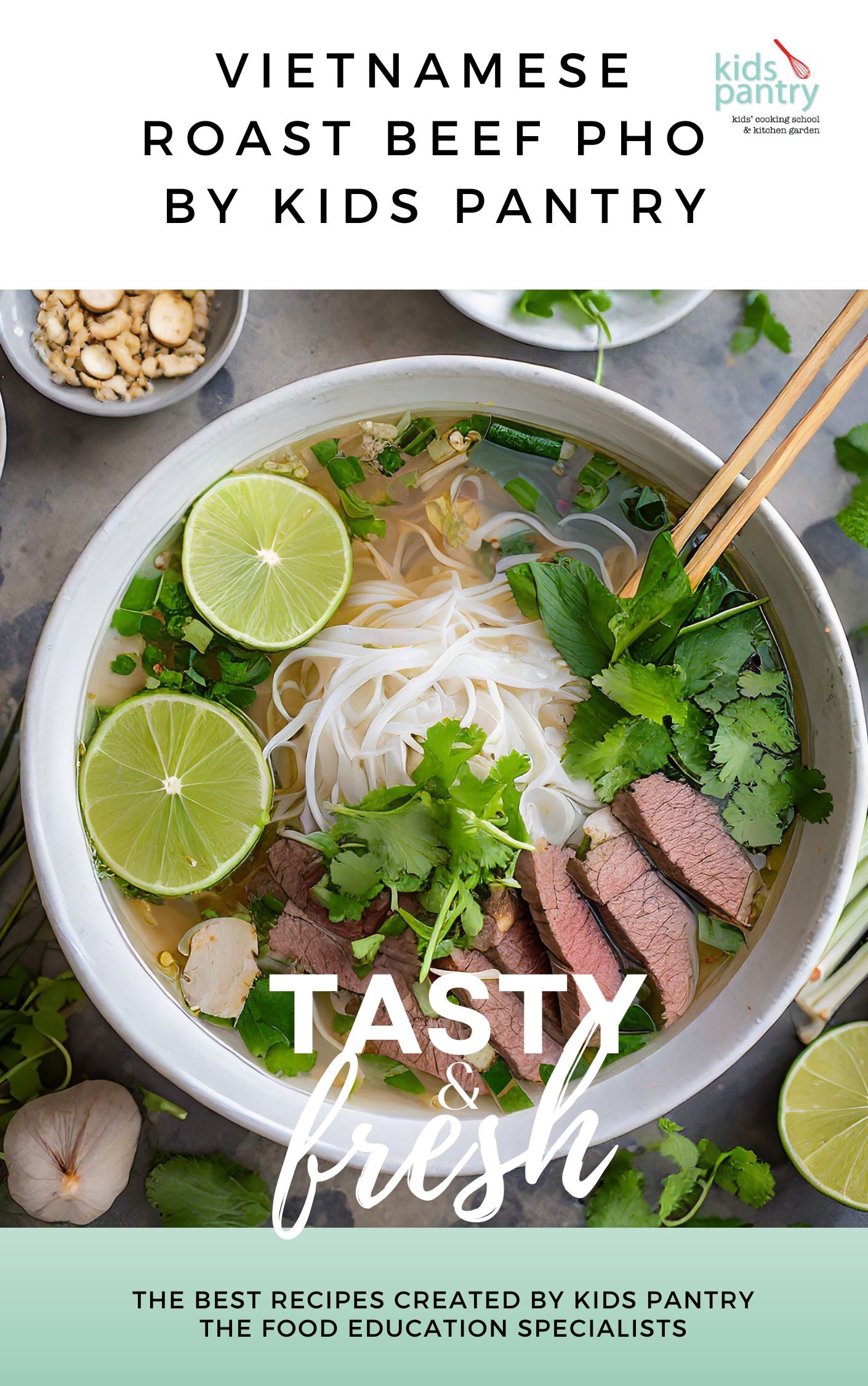 Vietnamese Roast Beef Pho Recipe – Kids Pantry